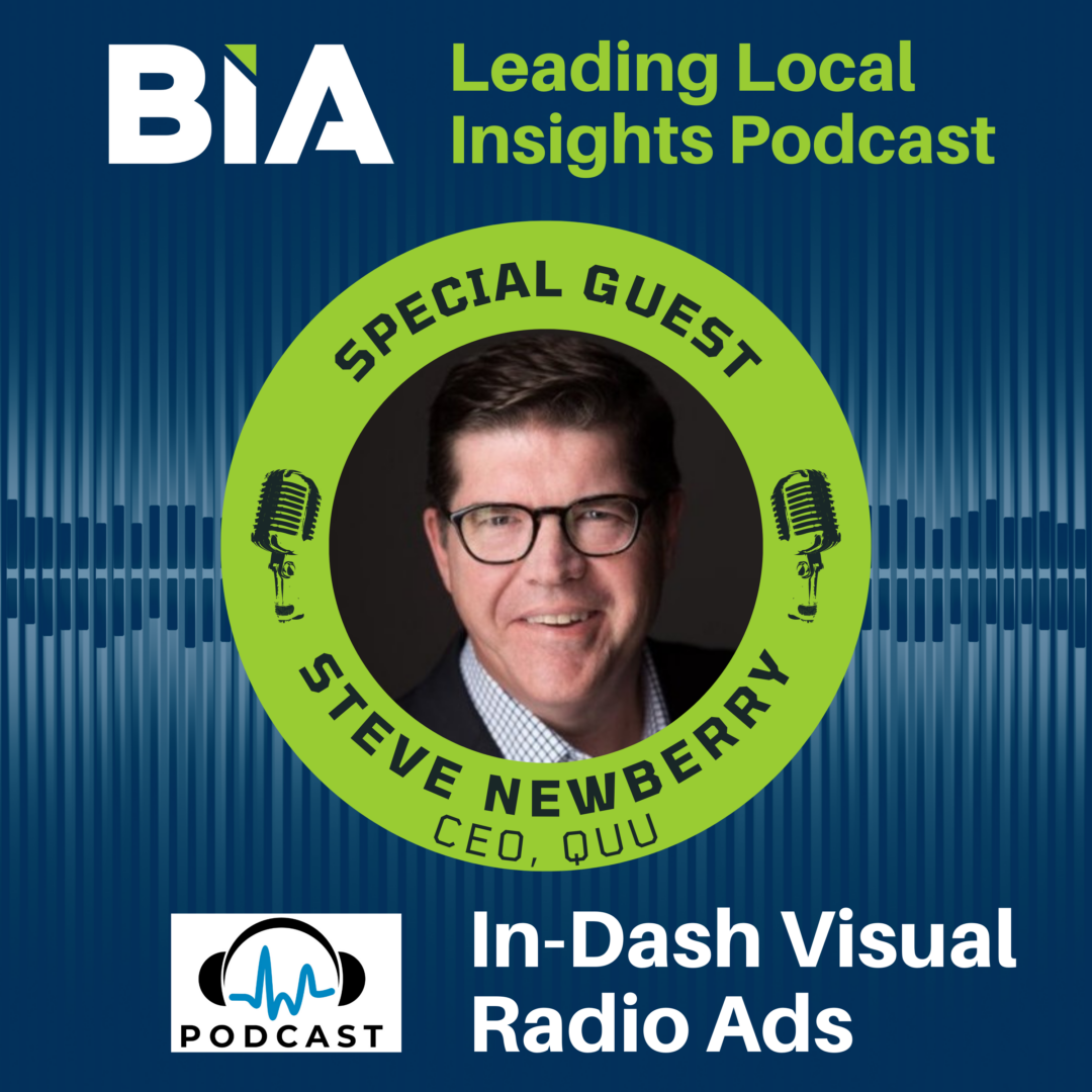 In-Dash Visual Radio Ads: Conversation with Quu's Steve Newberry on BIA Podcast - BIA Advisory ...
