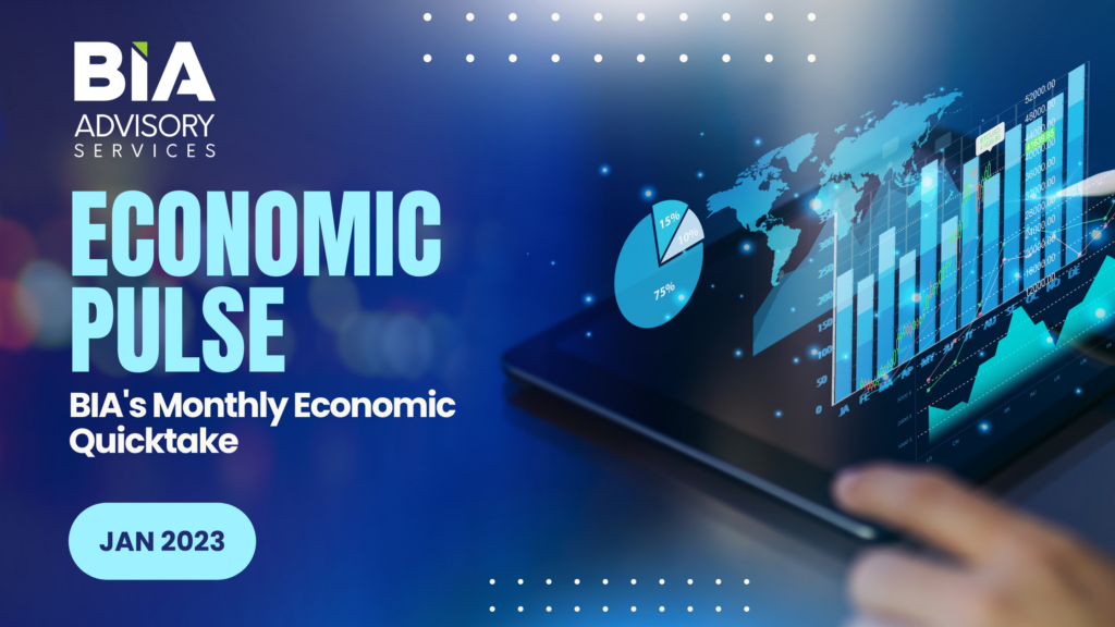 Economic Pulse: BIA's Monthly Quicktake for January 2023 - BIA Advisory Services
